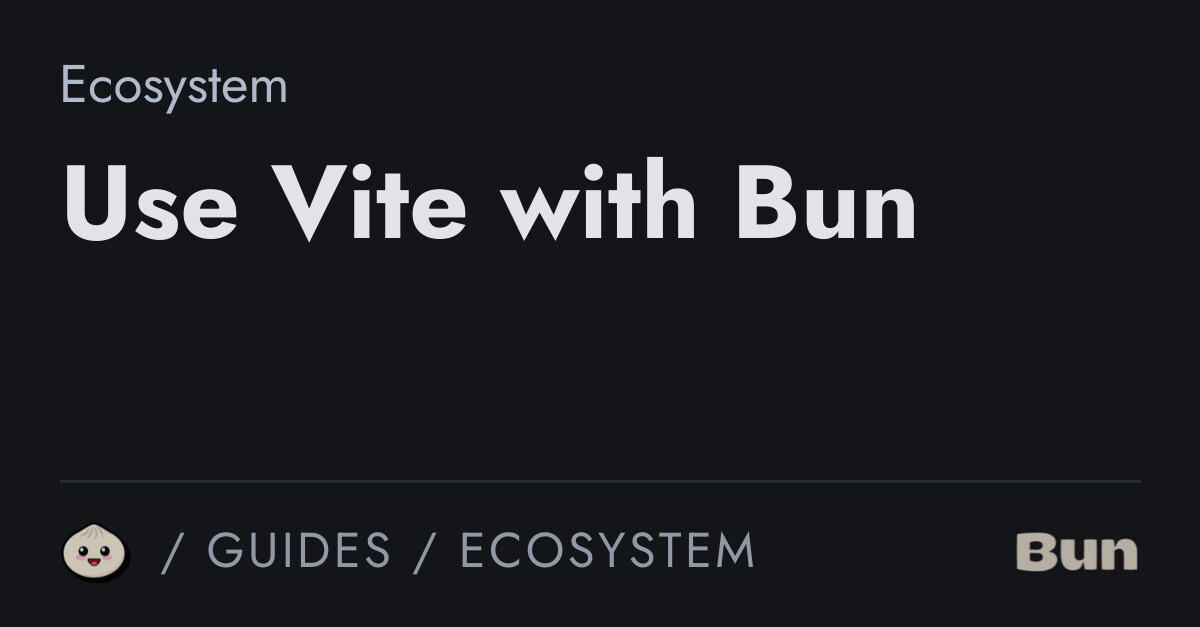 bunとviteを使ってreact構築 - d2m